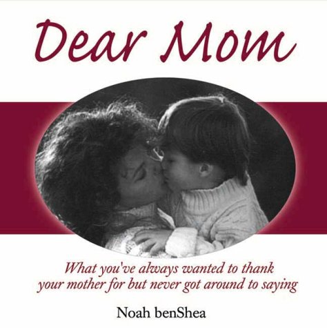 Amazon.com: Dear Mom: 9781570717383: benShea: Books
