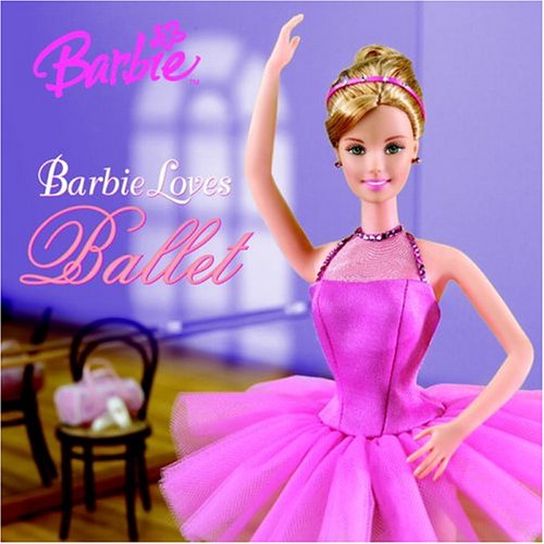 Barbie Loves Ballet (Barbie): Roberts, Angela, Wolcott, Karen ...
