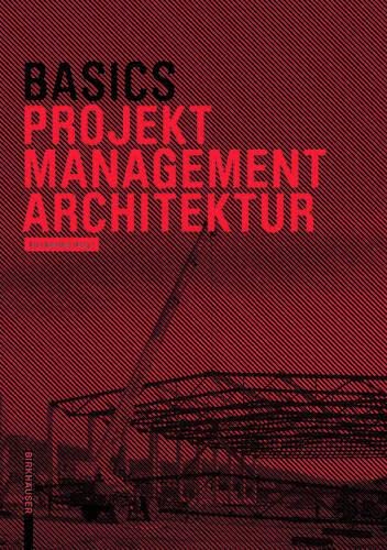 Basics Projektmanagement Architektur : Bielefeld, Bert: Amazon.de: Bücher