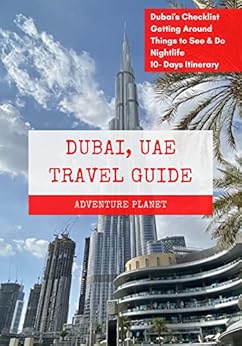 DUBAI, UAE TRAVEL GUIDE : 70+ Ultimate Dubai Experiences (With Pictures ...