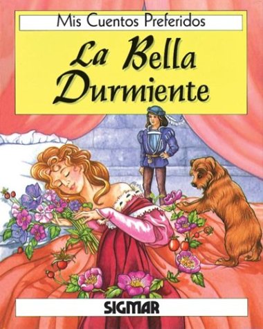 La Bella Durmiente/sleeping Beauty (MIS CUENTOS PREFERIDOS) (Spanish ...