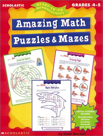 Amazing Math Puzzles & Mazes (Grades 4-5): Mitchell, Cindi ...