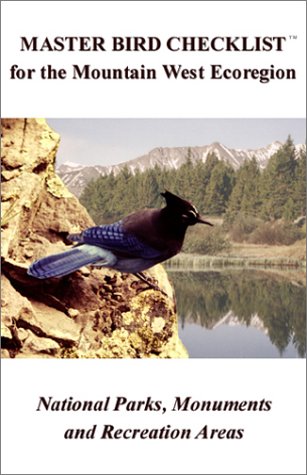 Master Bird Checklist for the Mountain West Ecoregion: National Parks ...