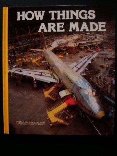 How Things Are Made (Books for World Explorers) by National Geographic ...