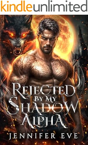 The Alpha's Rejected Mate: A Fated Mate Werewolf Shifter Romance (Knocked Up & Claimed Book 3 ...