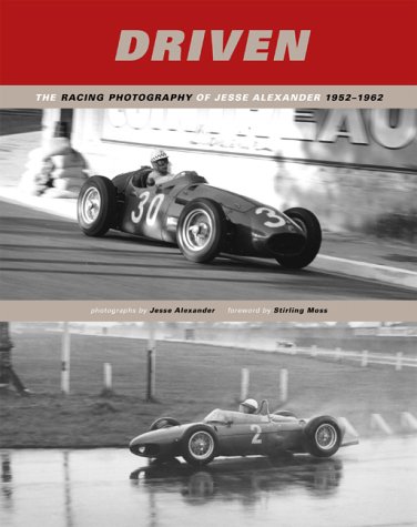 Driven - Racing Photography of Jesse Alexander 1954-1962: Amazon.co.uk ...
