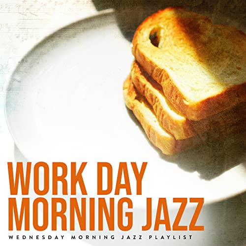Play Work Day Morning Jazz by Wednesday Morning Jazz Playlist on Amazon ...