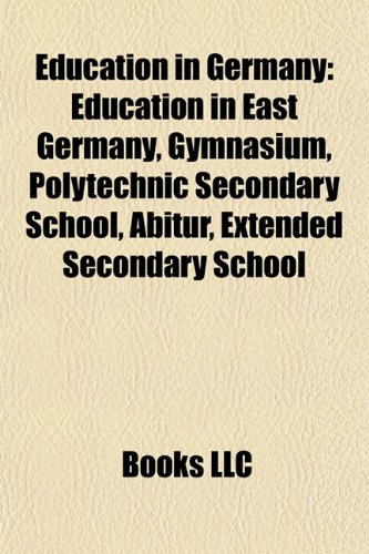 Education in Germany: Education in East Germany, Gymnasium, Polytechnic ...