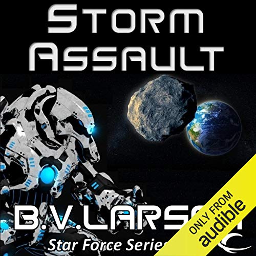 Storm Assault: Star Force, Book 8 (Audio Download): B.V. Larson, Mark ...