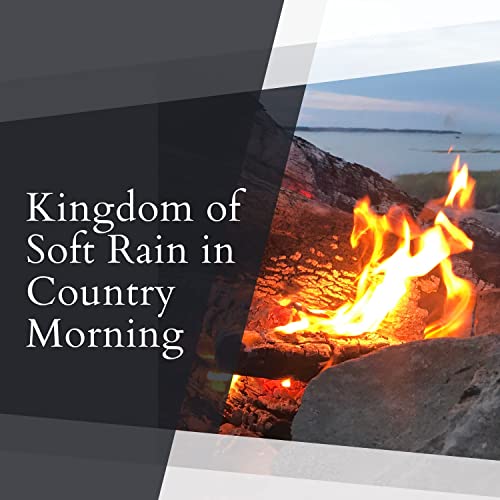 Kingdom of Soft Rain in Country Morning de VARIOUS ARTISTS no Amazon ...