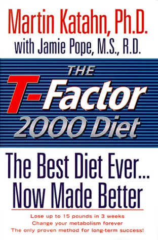 The T-Factor 2000 Diet: The Best Diet Ever, Now Made Better: Katahn ...