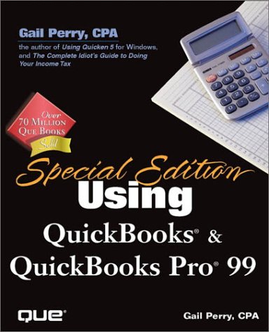 Special Edition Using QuickBooks and QuickBooks Pro 99: Perry, Gail A ...