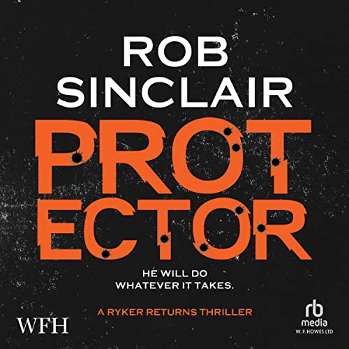 Amazon.com: Protector: The Ryker Returns Thrillers, Book 5 (Audible Audio Edition): Rob Sinclair ...