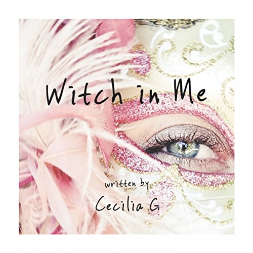 Spiele Witch In Me von Cecilia G auf Amazon Music ab