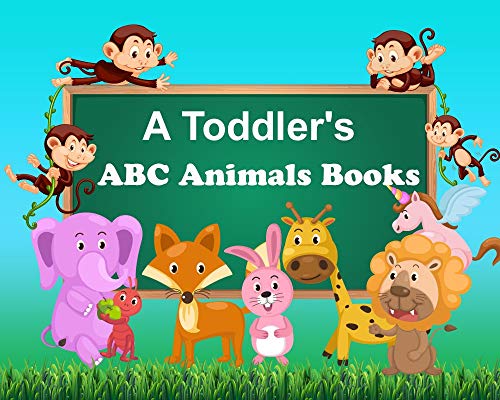 A Toddler's ABC Animals Books: Alphabet Book For Toddlers (ABC Alphabet ...