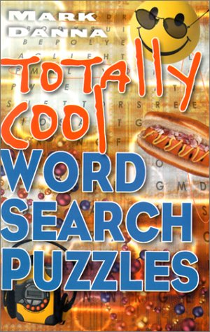Totally Cool Word Search Puzzles: Danna, Mark: 9781402700118: Amazon ...