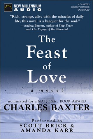 The Feast of Love: Baxter, Charles, Brick, Scott, Karr, Amanda ...