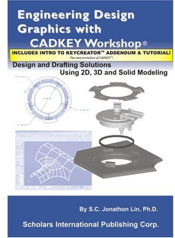 Engineering Design Graphics with CADKEY: Lin, Dr. S.C. Jonathon: 9781886552104: Amazon.com: Books