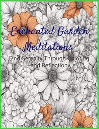 Amazon.com: Enchanted Garden Meditations: Find Serenity Through ...