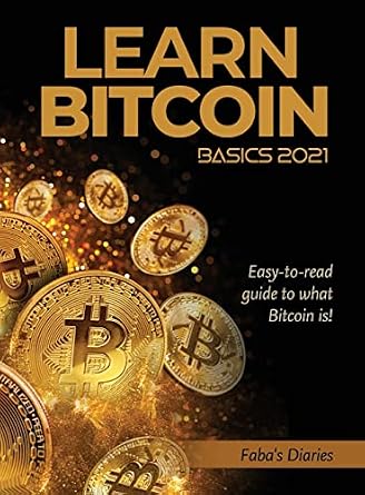 Amazon.com: Learn Bitcoin Basics 2021: Easy-to-read guide to what ...