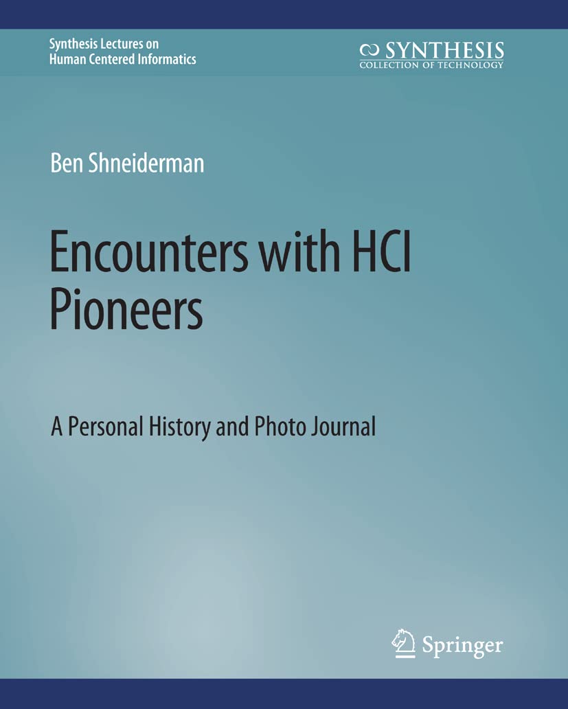 Encounters with HCI Pioneers: A Personal History and Photo Journal ...