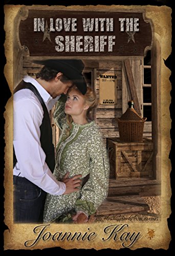 In Love With the Sheriff - Kindle edition by Kay, Joannie, Books ...