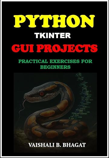 Python Tkinter Gui Projects Practical Exercises For Beginners Python