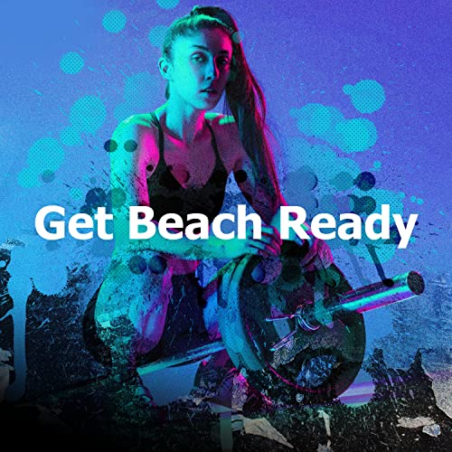 Play Get Beach Ready by Cardio 2015 on Amazon Music