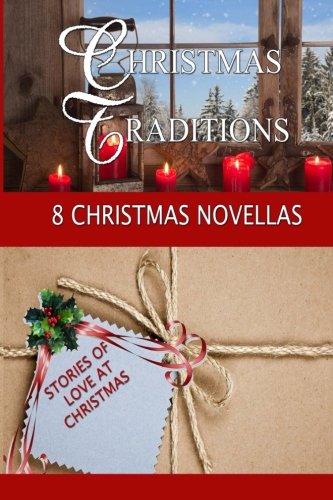 Christmas Traditions: An 8-Author Multi Christmas novella series ...