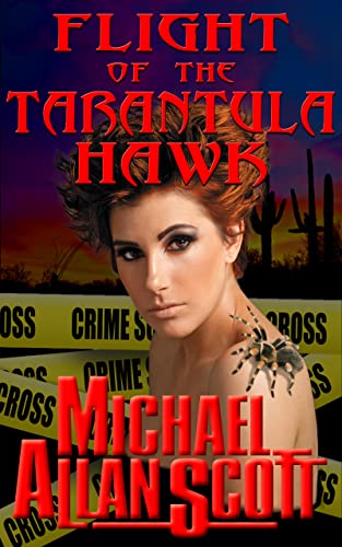 Flight of the Tarantula Hawk: A Lance Underphal Mystery Thriller ...