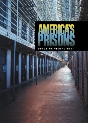 Opposing Viewpoints Series - America's Prisons (hardcover edition ...