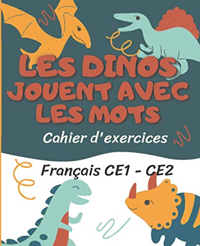 Snapklik.com : Les Dinos Jouent Avec Les Mots: Cahier Dexercices De ...