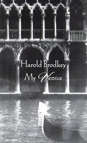 My Venice: Brodkey, Harold: Amazon.com: Books