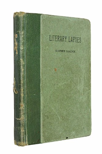 Literary Lapses. A Book of Sketches: LEACOCK, Stephen: Amazon.com: Books