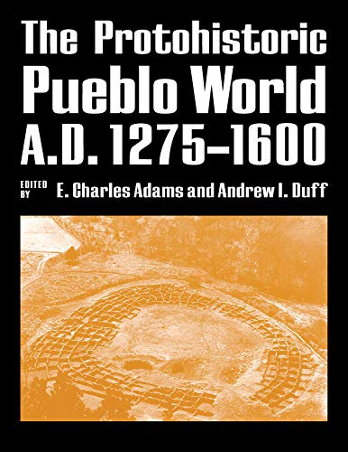 The Protohistoric Pueblo World, A.D. 1275-1600 - Kindle edition by ...