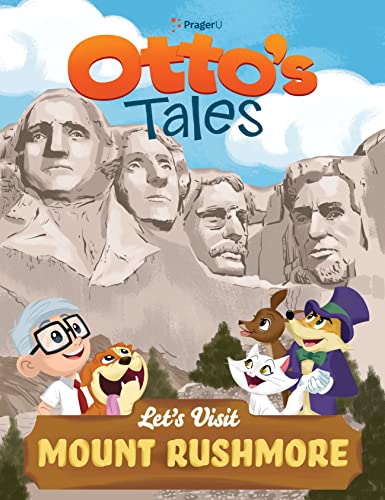 Amazon.com: Otto's Tales: Let's Visit Mount Rushmore eBook : PragerU ...