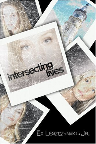 Intersecting Lives: Leszczynski, Ed: 9781424122127: Amazon.com: Books