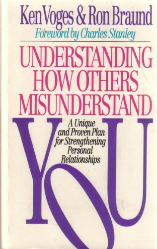 Understanding How Others Misunderstand You (A Unique and Proven Plan ...
