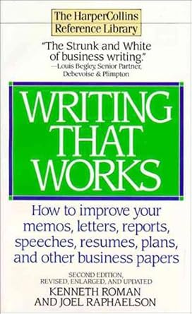 Writing That Works - Second Edition: Roman, Kenneth, Raphaelson, Joel ...