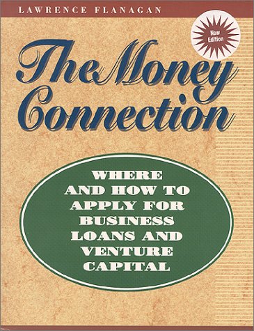 Amazon.com: The Money Connection: Where and How to Apply for Business ...