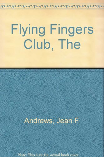 The Flying Fingers Club: Andrews, Jean F.: 9780930323448: Amazon.com: Books