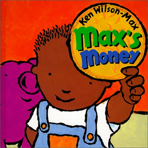 Max's Money: Wilson-Max, Ken: 9780786805266: Books - Amazon.ca