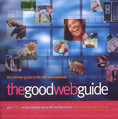 The Good Web Guide: The Simple Way to Explore the Internet: Amazon.co ...