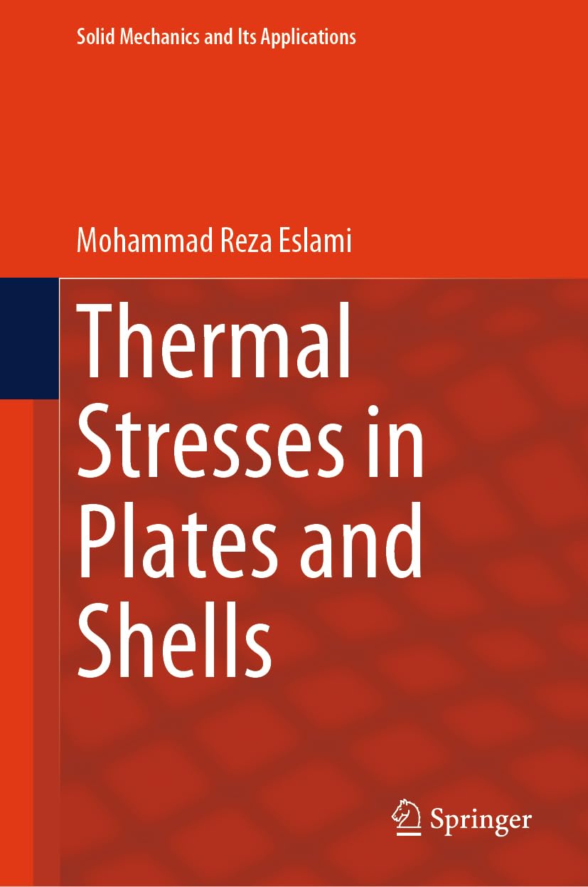 Buy Thermal Stresses in Plates and Shells: 277 (Solid Mechanics and Its ...