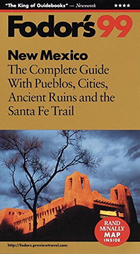 New Mexico '99: The Complete Guide With Pueblos, Cities, Ancient Ruins ...