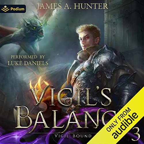 Vigil's Balance: Vigil Bound, Book 3 (Audio Download): James A. Hunter ...