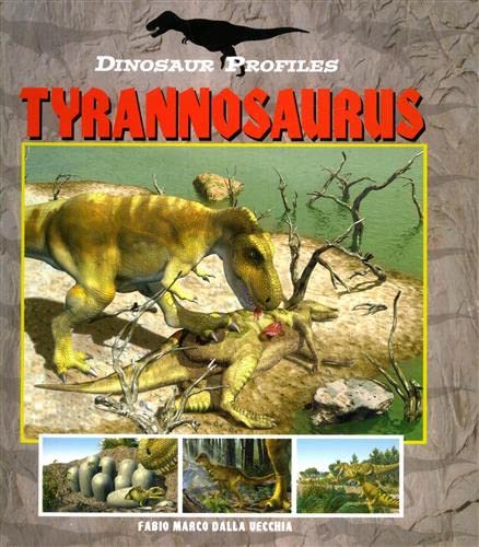 Dinosaur Profiles - Tyrannosaurus Rex: Andrea Due: 9781410303325 ...
