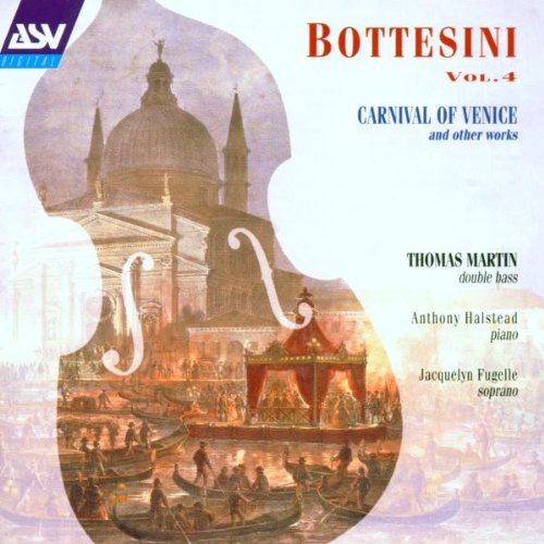 Giovanni Bottesini, Thomas Martin, Jacquelyn Fugelle, Anthony Halstead ...