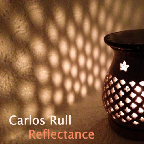 Amazon.com: Reflectance : Carlos Rull: Digital Music