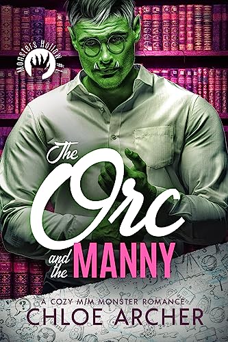 The Orc and the Manny: A Cozy M/M Monster Romance (Monsters Hollow Book ...